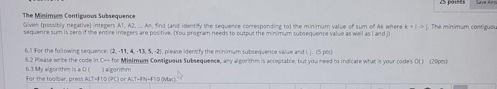 Solved 25 points Save Ans The Minimum Contiguous Subsequence | Chegg.com