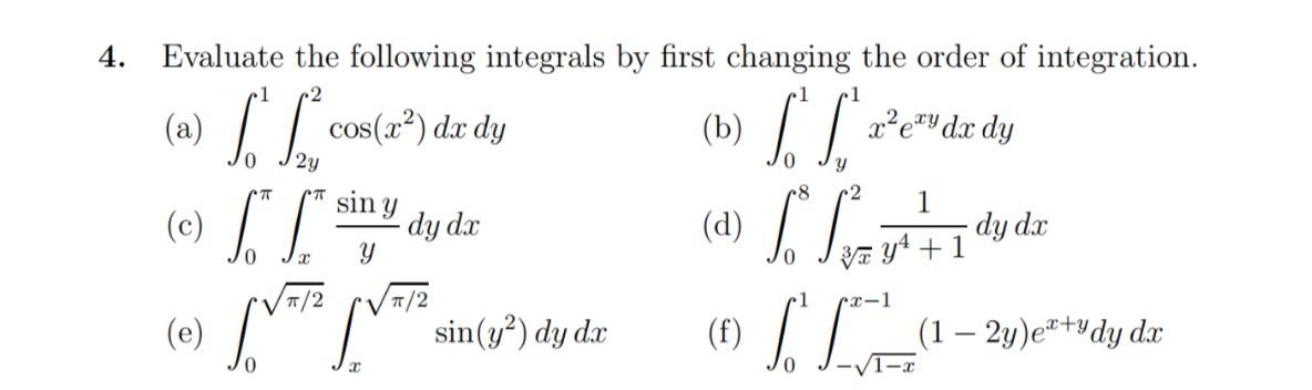 Solved Evaluate the following integrals by first changing | Chegg.com