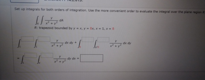 Solved Set up integrals for both orders of integration. Use | Chegg.com