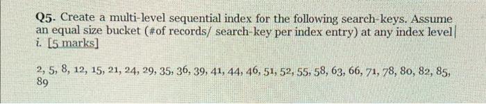 Solved Q5. Create a multi-level sequential index for the | Chegg.com
