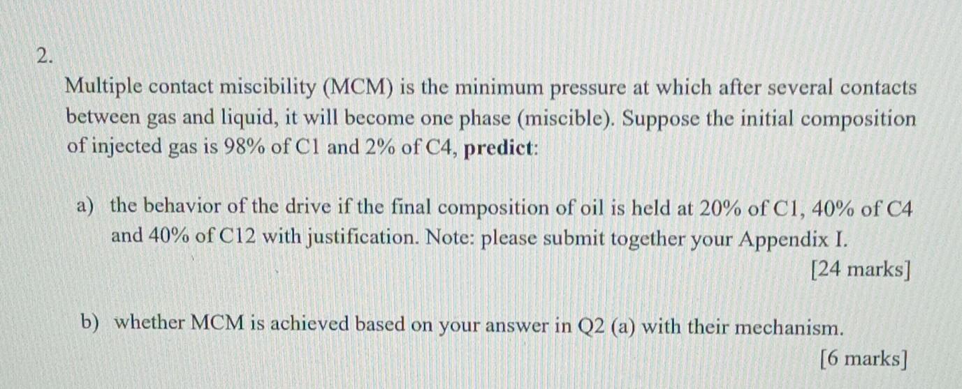 Solved Multiple contact miscibility (MCM) is the minimum | Chegg.com