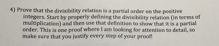 Solved 4) Prove that the divisibility relation is a partial | Chegg.com