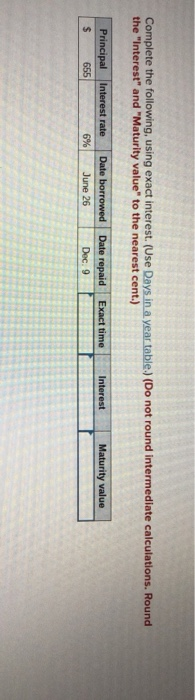 Solved Complete the following using exact interest. (Use | Chegg.com