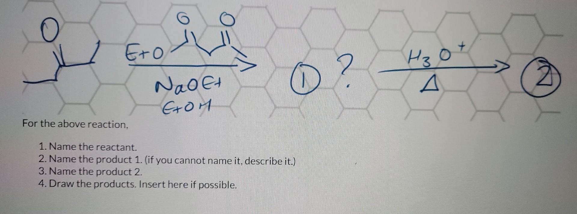 Solved For the above reaction, 1. Name the reactant. 2. Name | Chegg.com