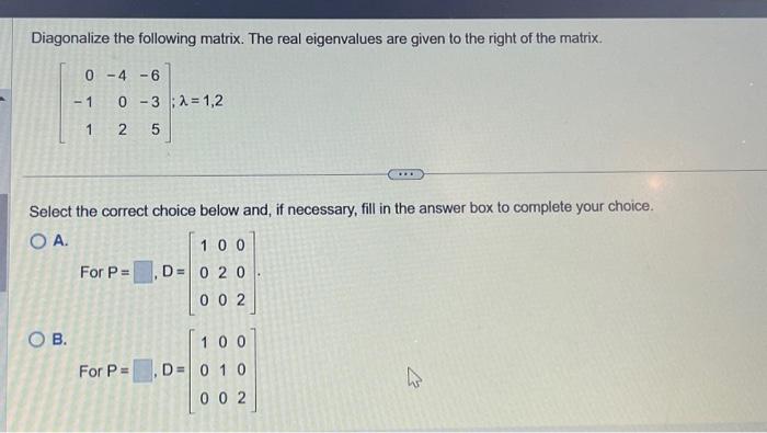 Solved Matrix A is factored in the form PDP −1. Use the | Chegg.com
