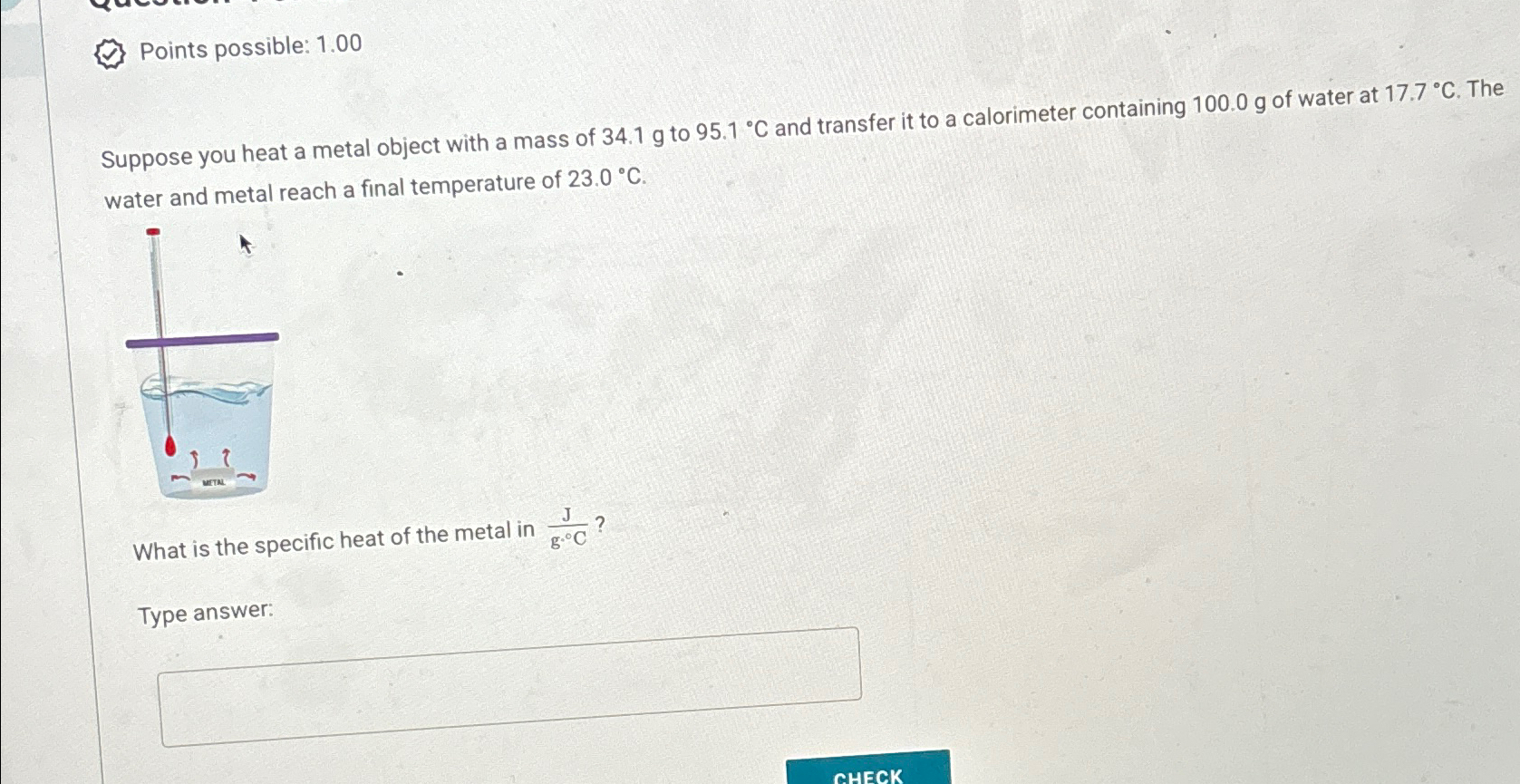Solved Points possible: 1.00Suppose you heat a metal object | Chegg.com