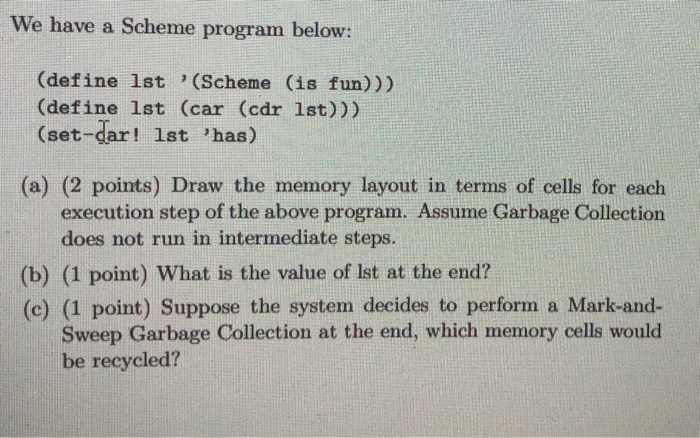 We have a Scheme program below: (define lst '(Scheme | Chegg.com