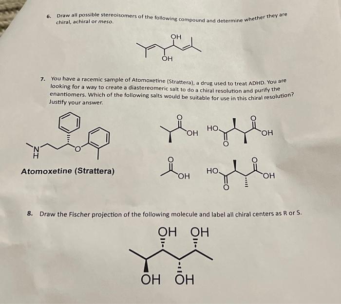 Solved 6. Draw all possible stereoisomers of the following | Chegg.com