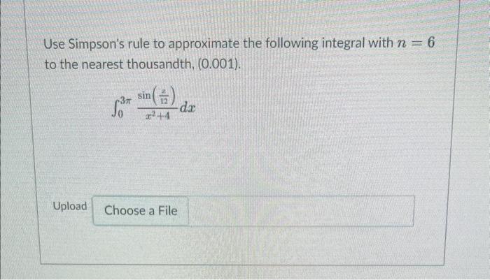 Solved Use Simpson's rule to approximate the following | Chegg.com
