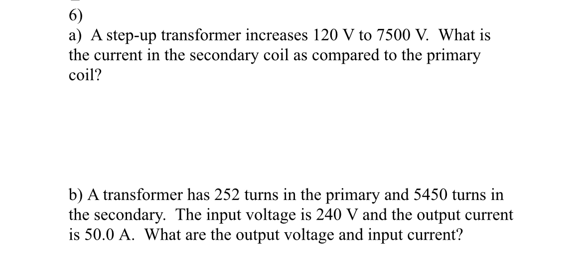 Solved a) ﻿A step-up transformer increases 120V ﻿to 7500V. | Chegg.com