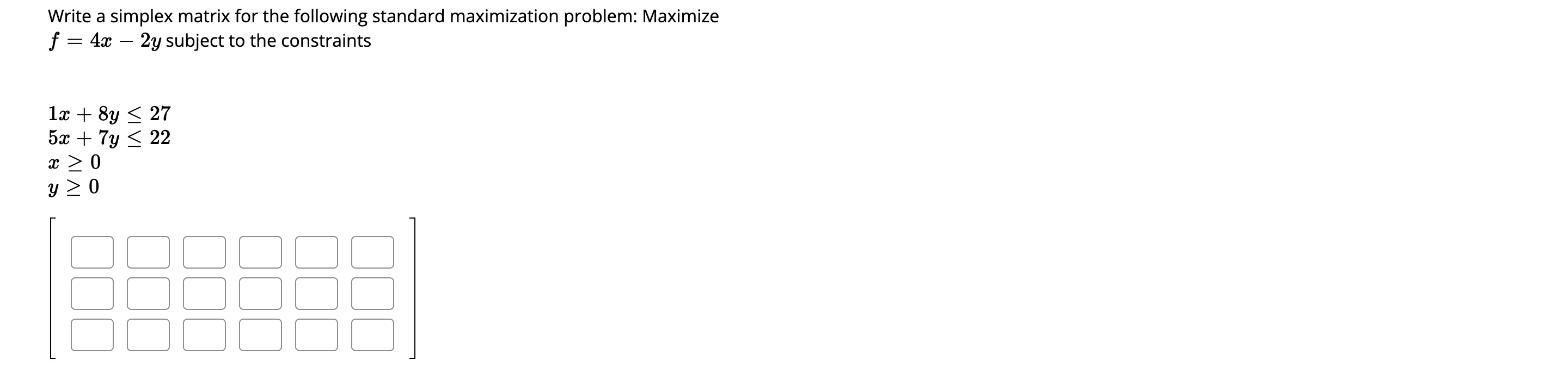 Solved Write a simplex matrix for the following standard | Chegg.com