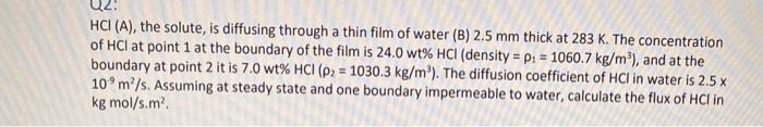 Solved HCl (A), the solute, is diffusing through a thin film | Chegg.com