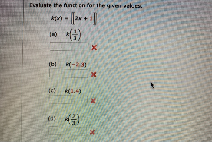 Solved Evaluate the function for the given values. *(x) = | Chegg.com