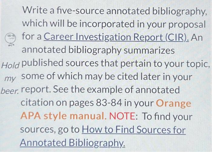 Write a five-source annotated bibliography, which | Chegg.com