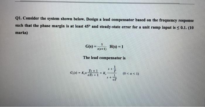 Solved Q1. Consider the system shown below. Design a lead | Chegg.com