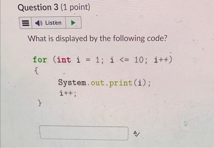 Solved What is displayed by the following code? for (int | Chegg.com