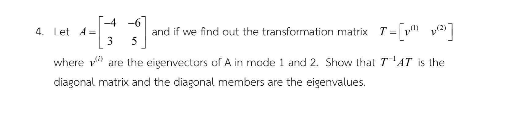 Solved Let A=[-4-635] ﻿and if we find out the transformation | Chegg.com