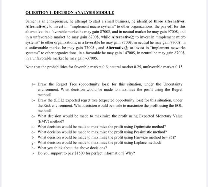 Solved QUIESTION 1: DECISION ANALYSIS MODULE Samer is an | Chegg.com