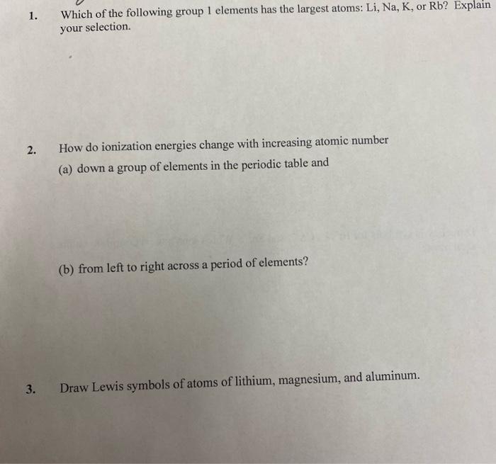 Solved 1. Which of the following group 1 elements has the | Chegg.com