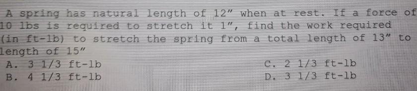 Solved A spring has natural length of 12′′ when at rest. If | Chegg.com