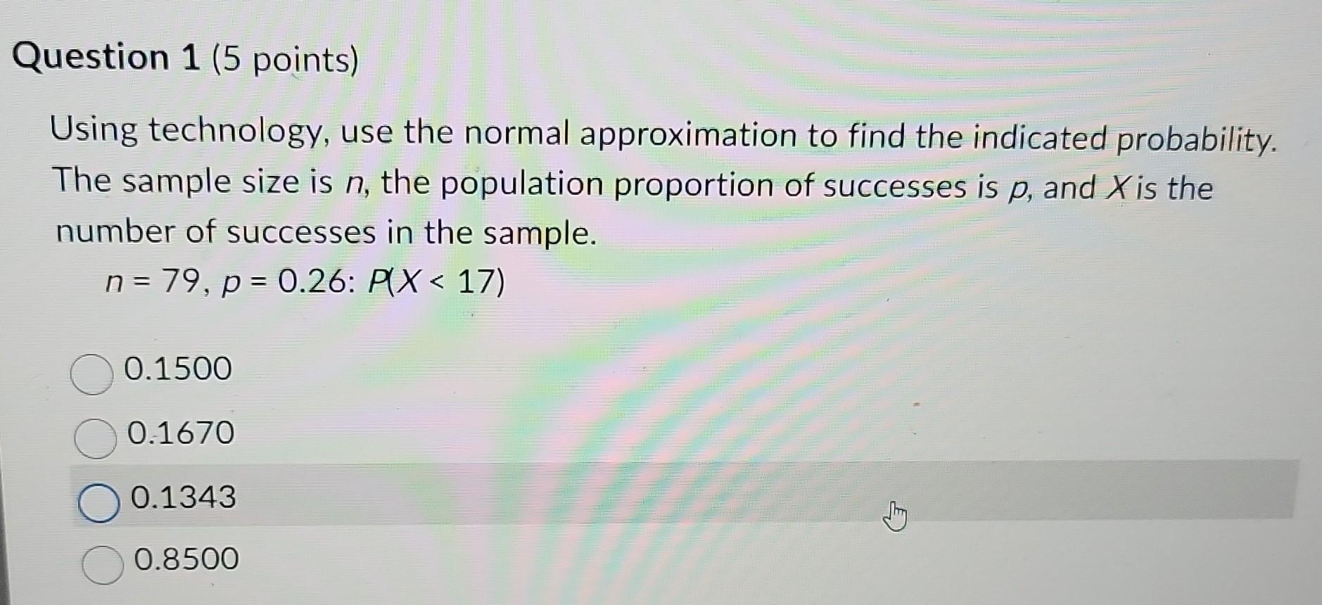 Solved Using technology, use the normal approximation to | Chegg.com