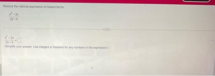 Solved Reduce the rational expression to lowest terms. | Chegg.com