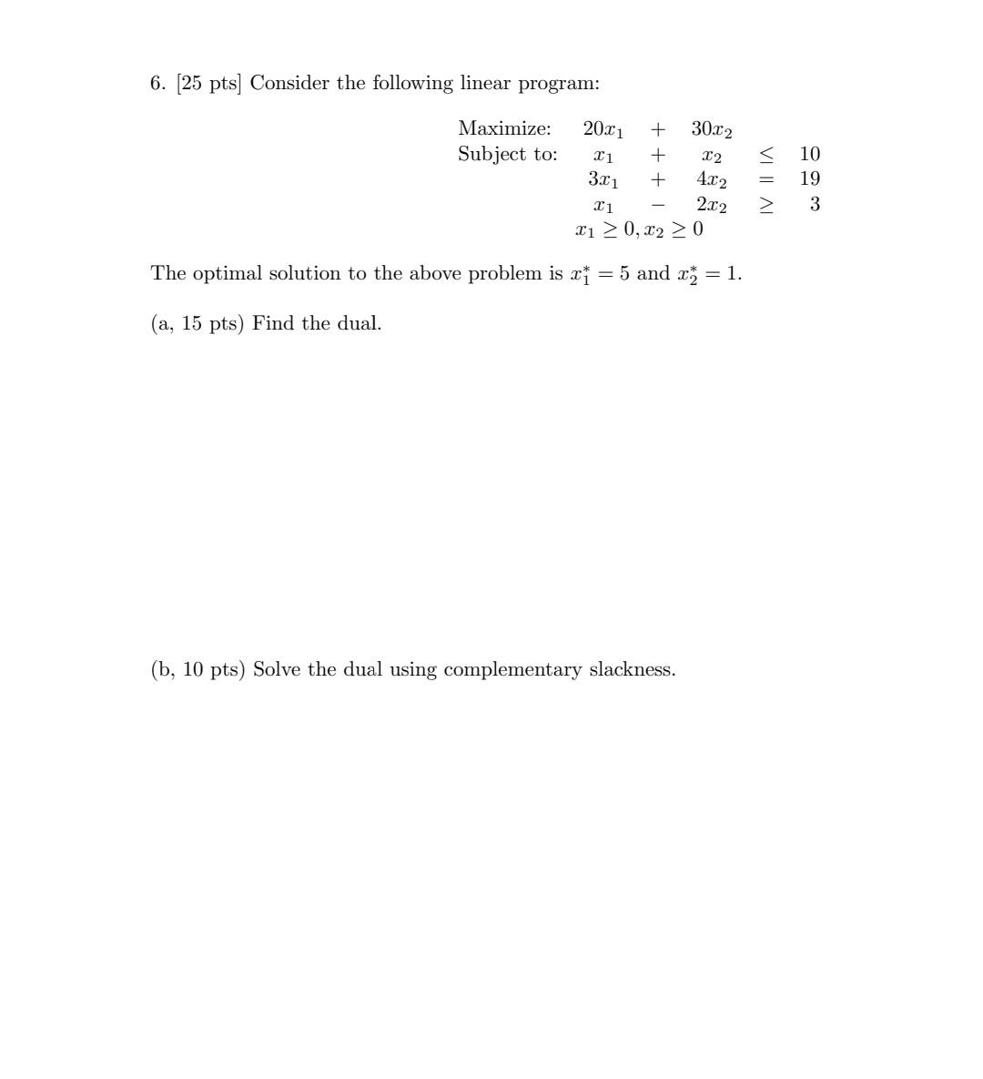 Solved 6. [25 pts] Consider the following linear program: | Chegg.com