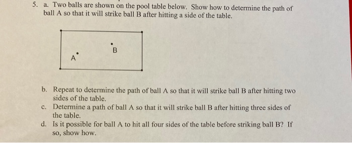 Solved 5. a. Two balls are shown on the pool table below. | Chegg.com