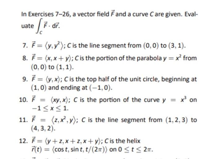 Solved In Exercises 7-26, a vector field F and a curve C are | Chegg.com