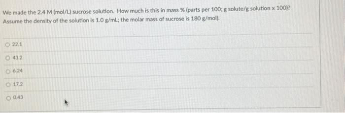 Solved We made the 2.4M (mol/L) sucrose solution. How much | Chegg.com