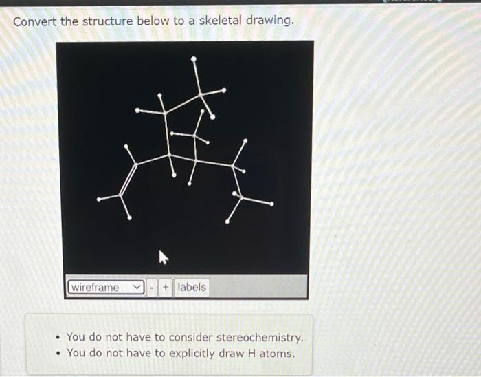 Solved Convert the structure below to a skeletal drawing. | Chegg.com