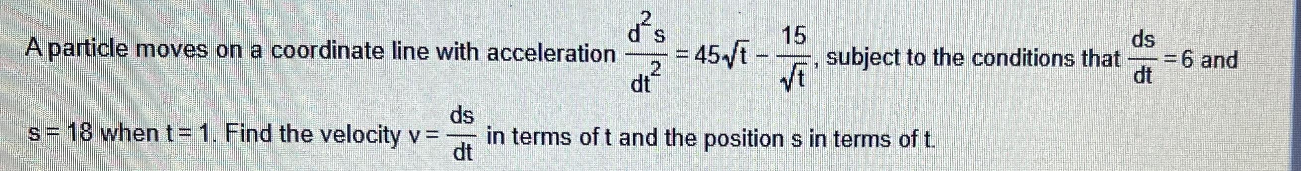 Solved A particle moves on a coordinate line with | Chegg.com