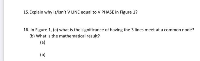 Solved 15. Explain why is/isn't V LINE equal to V PHASE in | Chegg.com