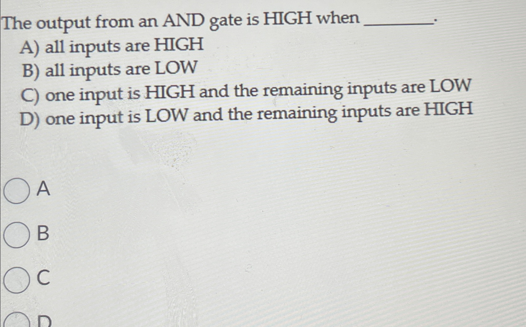 Solved The output from an AND gate is HIGH whenA) ﻿all | Chegg.com