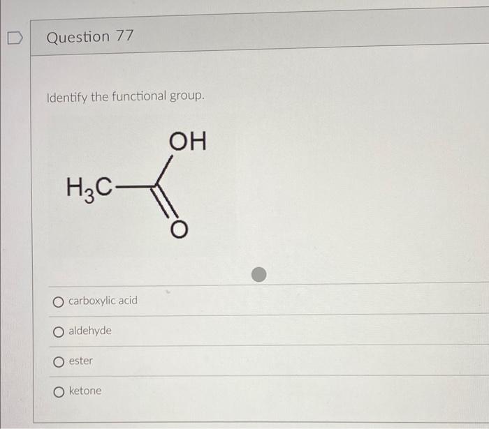 Solved Question 76 Identify the functional group. H3C | Chegg.com