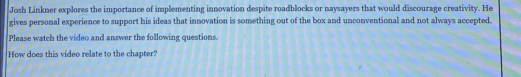 Solved Josh Linkner explores the importance of implementing | Chegg.com
