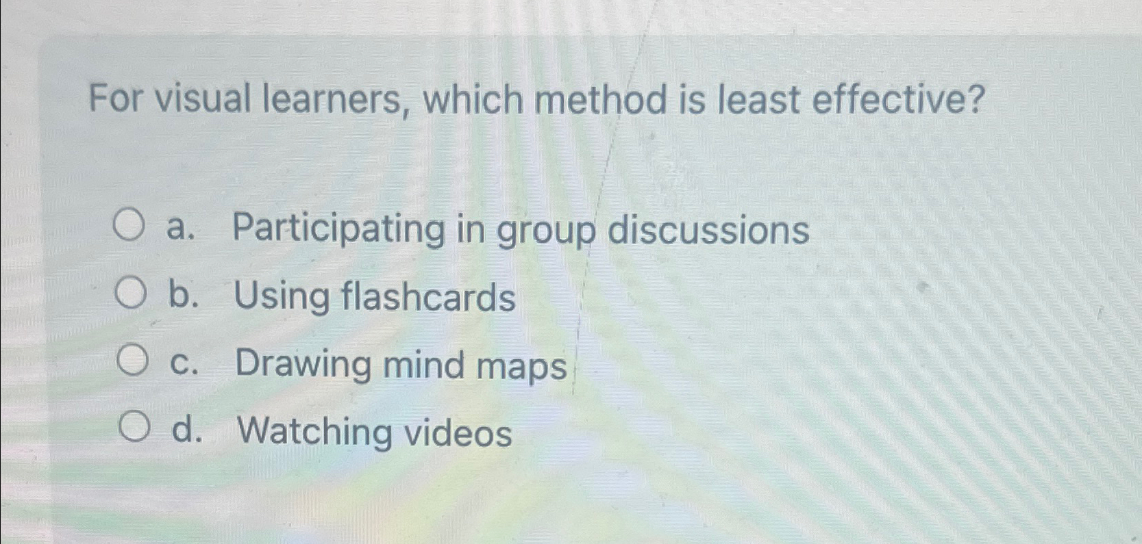 Solved For visual learners, which method is least | Chegg.com