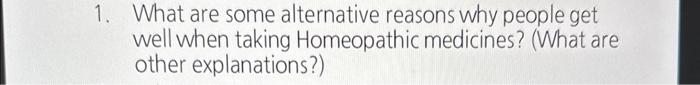 Solved What are some alternative reasons why people get well | Chegg.com
