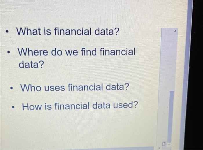 Solved - What is financial data? - Where do we find | Chegg.com