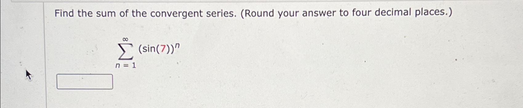 Solved Find the sum of the convergent series. (Round your | Chegg.com