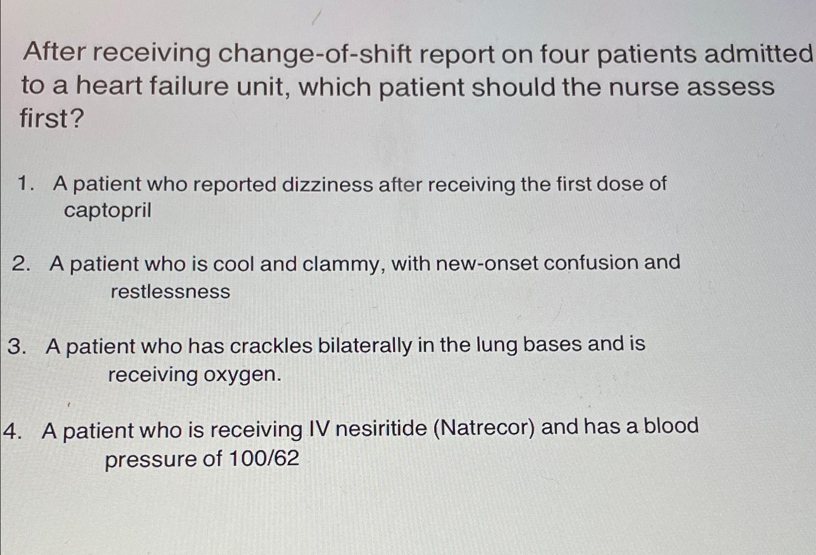 Solved After receiving change-of-shift report on four | Chegg.com