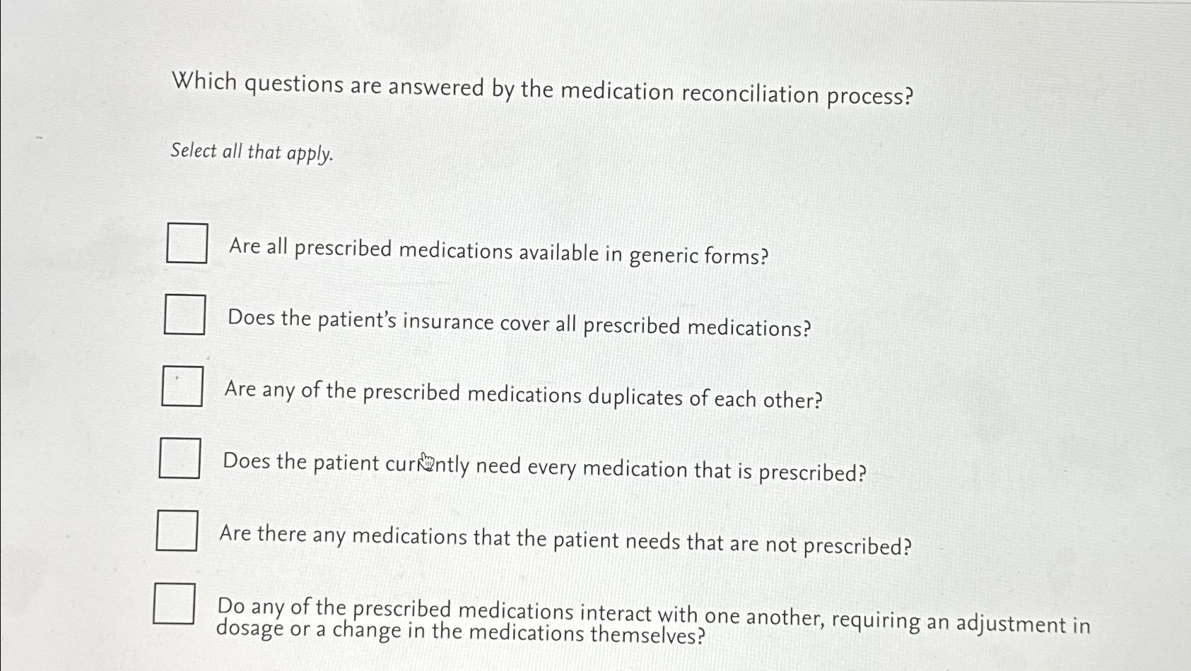 Solved Which questions are answered by the medication | Chegg.com