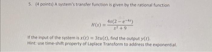 Solved 5. (4 points) A system's transfer function is given | Chegg.com