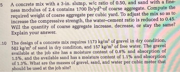 Solved A concrete mix with a 3 -in. slump, w/c ratio of 0.50 | Chegg.com