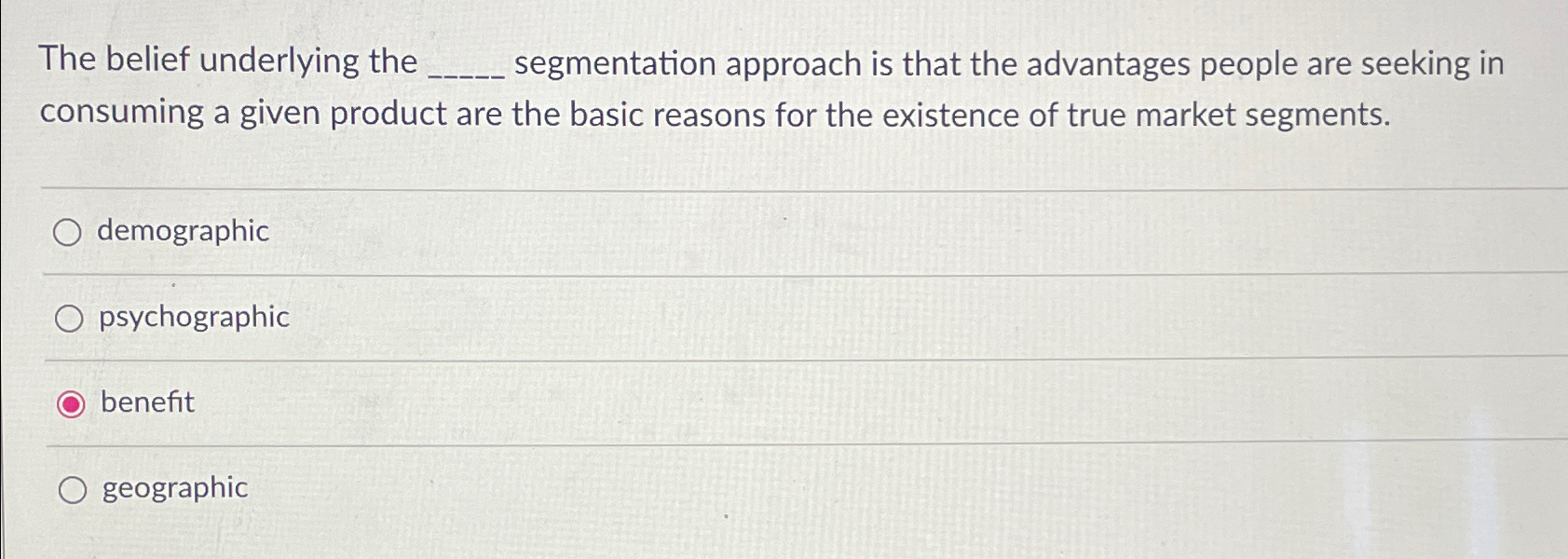 Solved The belief underlying the segmentation approach is | Chegg.com