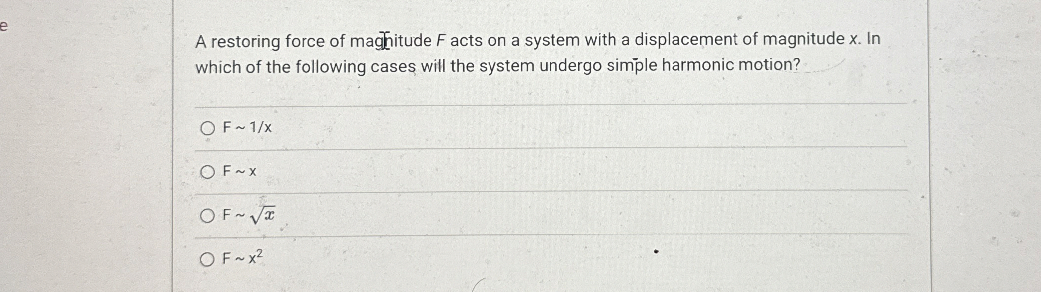 Solved A restoring force of maghitude F acts on a system | Chegg.com Solved A restoring force of maghitude F acts on a system | Chegg.com
