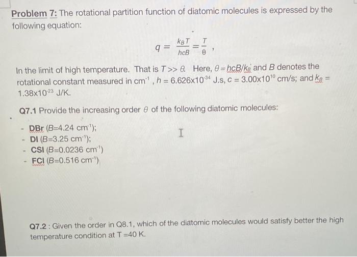Solved Problem 7: The rotational partition function of | Chegg.com