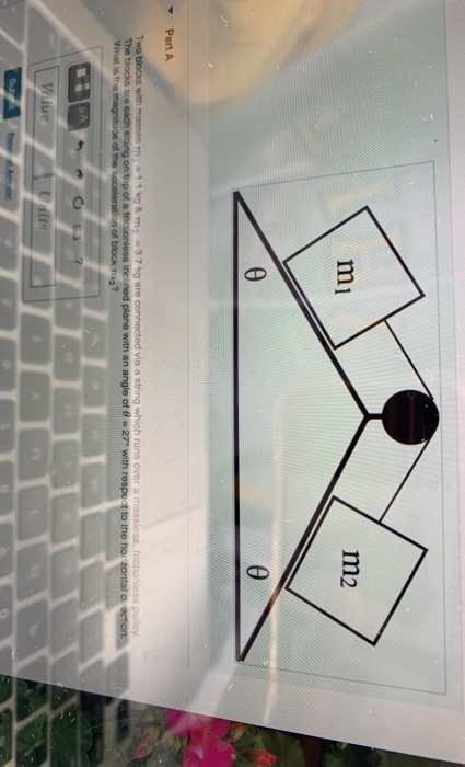 Solved mi m2 0 Ꮎ Part A Two blocks with me = 11 kg 8 m2 - | Chegg.com
