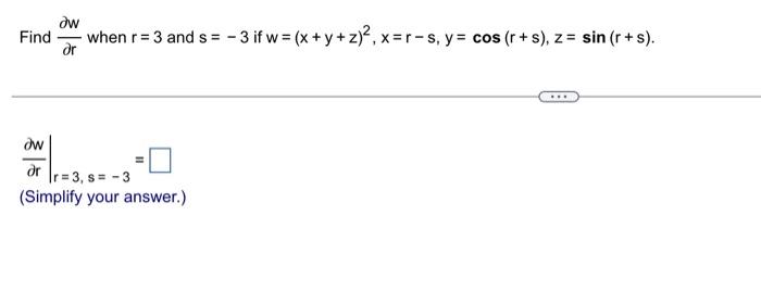 Solved Find ∂r∂w when r=3 and s=−3 if | Chegg.com