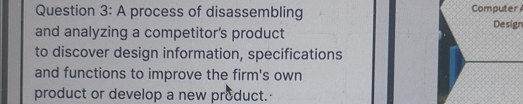 Solved Question 3: A process of disassembling and analyzing | Chegg.com